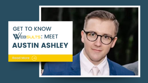 Get to Know Websults: Meet Austin Ashley - Websults